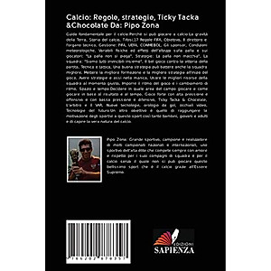 Calcio: Regole, strategie, Ticky Tacka &Chocolate Da: Pipo Zona: Pipo Zona: Strategie fondamentali nel calcio (Italian Edition)