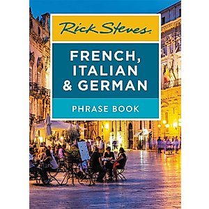 Rick Steves French, Italian & German Phrase Book (Rick Steves Travel Guide)