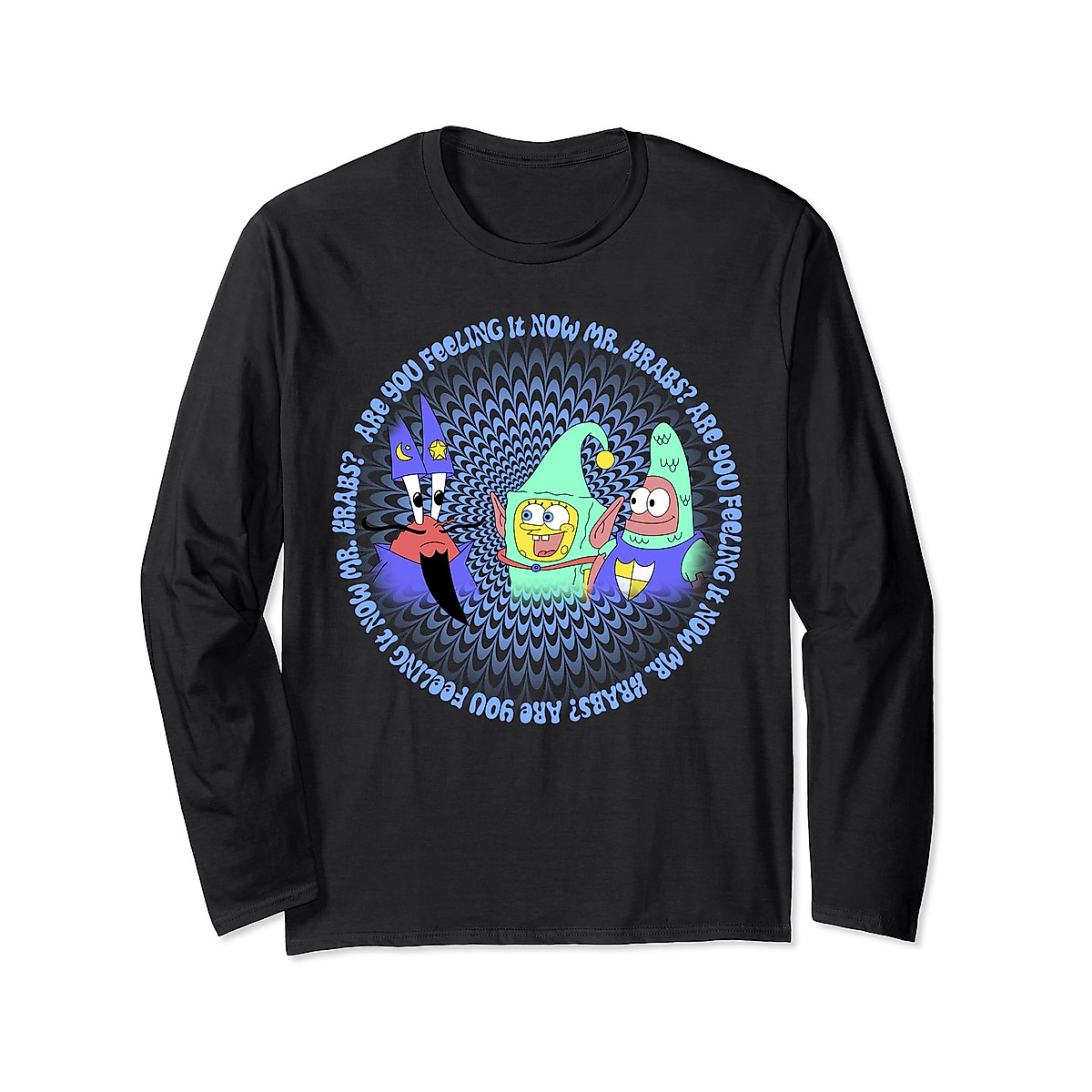SpongeBob SquarePants Are You Feeling It Now Mr. Krabs Long Sleeve T-Shirt