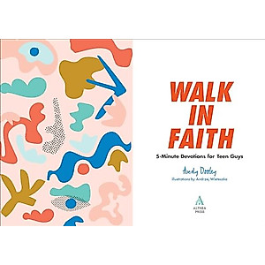 Walk in Faith: 5-Minute Devotions for Teen Guys
