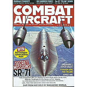 COMBAT AIRCRAFT JOURNAL MAGAZINE, MARCH, 2020 * VOLUME, 21 * ISSUE NO. 03