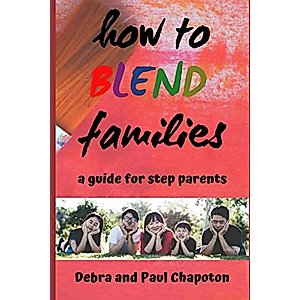 How to Blend Families: A Guide for Step Parents