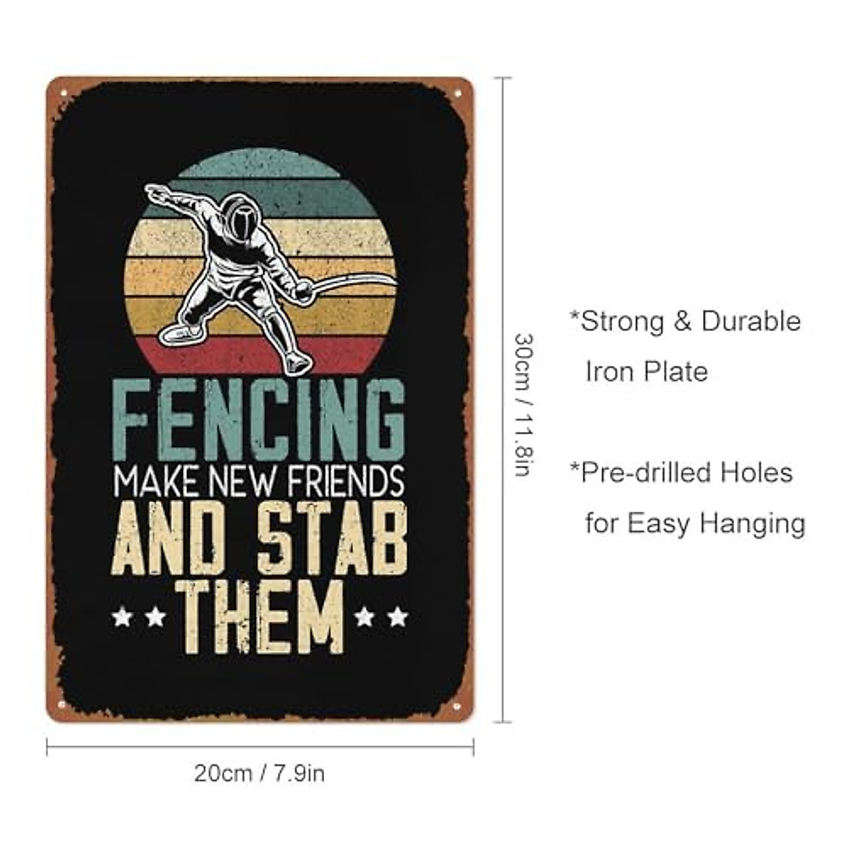 Fencing Makes New Friends physical culture Poster Signs 8 x 12 Inch Decor Funny Chic Art Wall Decort Home Yard Signs Bar Hotel Cafe Pub Indoor Outdoor restauran