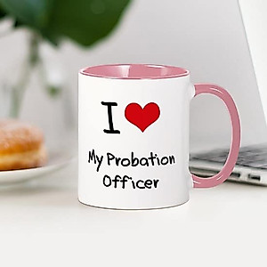 CafePress I Love My Probation Officer Mug Ceramic Coffee Mug, Tea Cup 11 oz