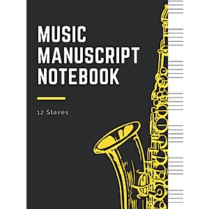 Music Manuscript Notebook – 12 staves: Composition Notebook For Kids |Manuscript Paper With 12 Staves For Beginners and Intermediate |Gift For Musical ... Musician, Music Producer, writer supplies|