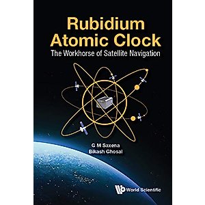 Rubidium Atomic Clock: The Workhorse of Satellite Navigation