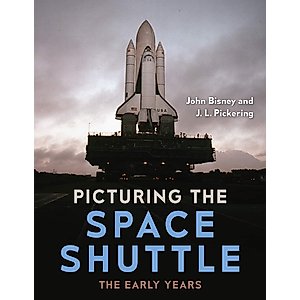 Picturing the Space Shuttle: The Early Years