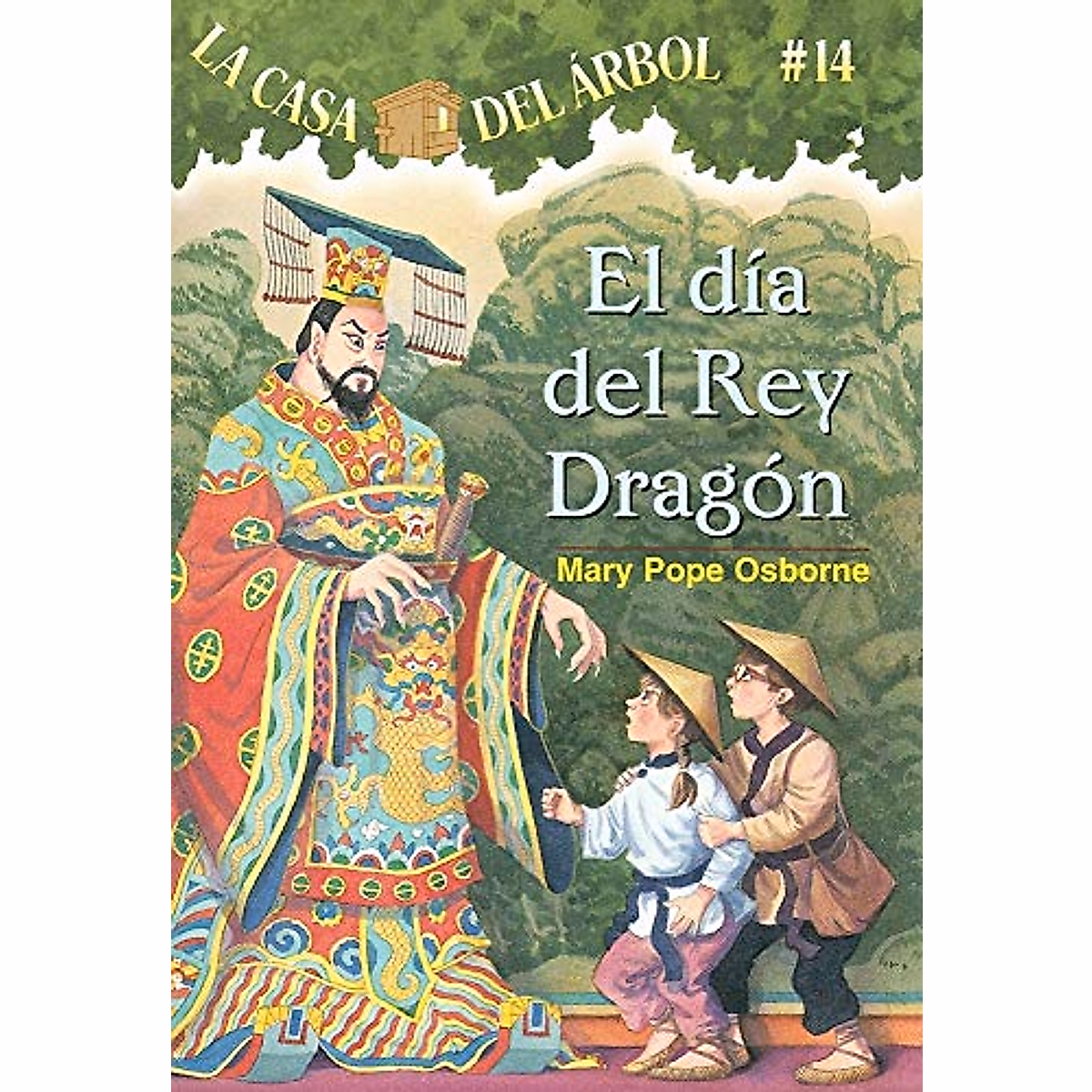 El Dia Del Rey Dragon / Day of the Dragon King (La Casa Del Arbol / Magic Tree House, 14) (Spanish Edition)