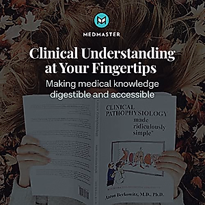 Clinical Pathophysiology Made Ridiculously Simple, 2nd Edition: An Incredibly Easy Way to Learn for Medical Students, Nurses, Physicians, and other Healthcare Professionals (MedMaster Medical Books)