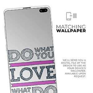 DesignSkinz Do What You Love What You Do Pink V2 Protective Vinyl Decal Wrap Skin Cover Compatible with The Samsung Galaxy S20 (Screen Trim & Back Glass Skin)