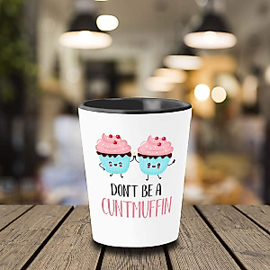 Adult Humor Shot Glass 1.5oz - DonÆt be Cntmuffin - Witty Lovers Joke Naughty Love Anniversary Pun Rude Jokes