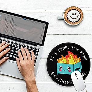 Dumpster Fire Round Mouse Pad 8.6 x 8.6 Inch, Cute Funny Mousepad for Laptop Gaming, Stitched Edge Non-Slip Rubber Base, Home Office Decor Desk Accessories, It's Fine I`m Fine Everything is Fine