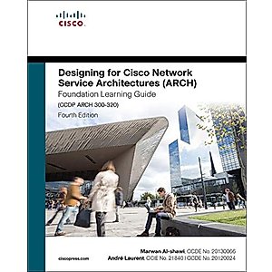 Designing for Cisco Network Service Architectures (ARCH) Foundation Learning Guide: CCDP ARCH 300-320 (4thEdition)