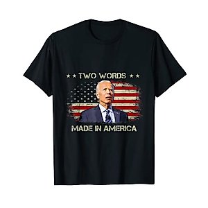 Two Words Made In America Funny Joe Biden Dazed Vintage T-Shirt