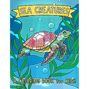 Sea Creatures: A Coloring Book for Kids!