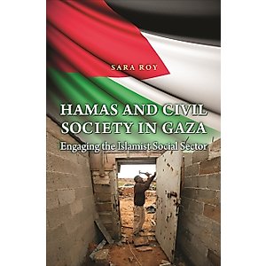 Hamas and Civil Society in Gaza: Engaging the Islamist Social Sector (Princeton Studies in Muslim Politics)