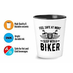 Motorcycle Rider Shot Glass 1.5oz - feel safe at night sleep with a biker - Funny Unique Quotes Idea for Biker Rider Bike Enthusiast Father Dad Old Man