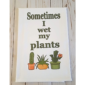 Funny Kitchen towel, Sometimes I wet my plants Cactus printed tea towel Handmade