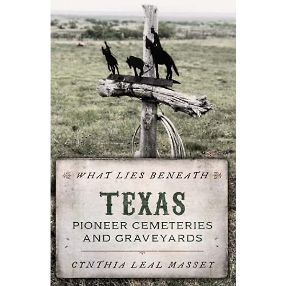 What Lies Beneath: Texas Pioneer Cemeteries and Graveyards