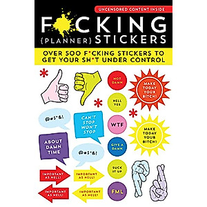 F*cking Planner Stickers: 500+ Funny Adult Stickers to Control Your Sh*t (Journal Variety Pack, White Elephant Gift)