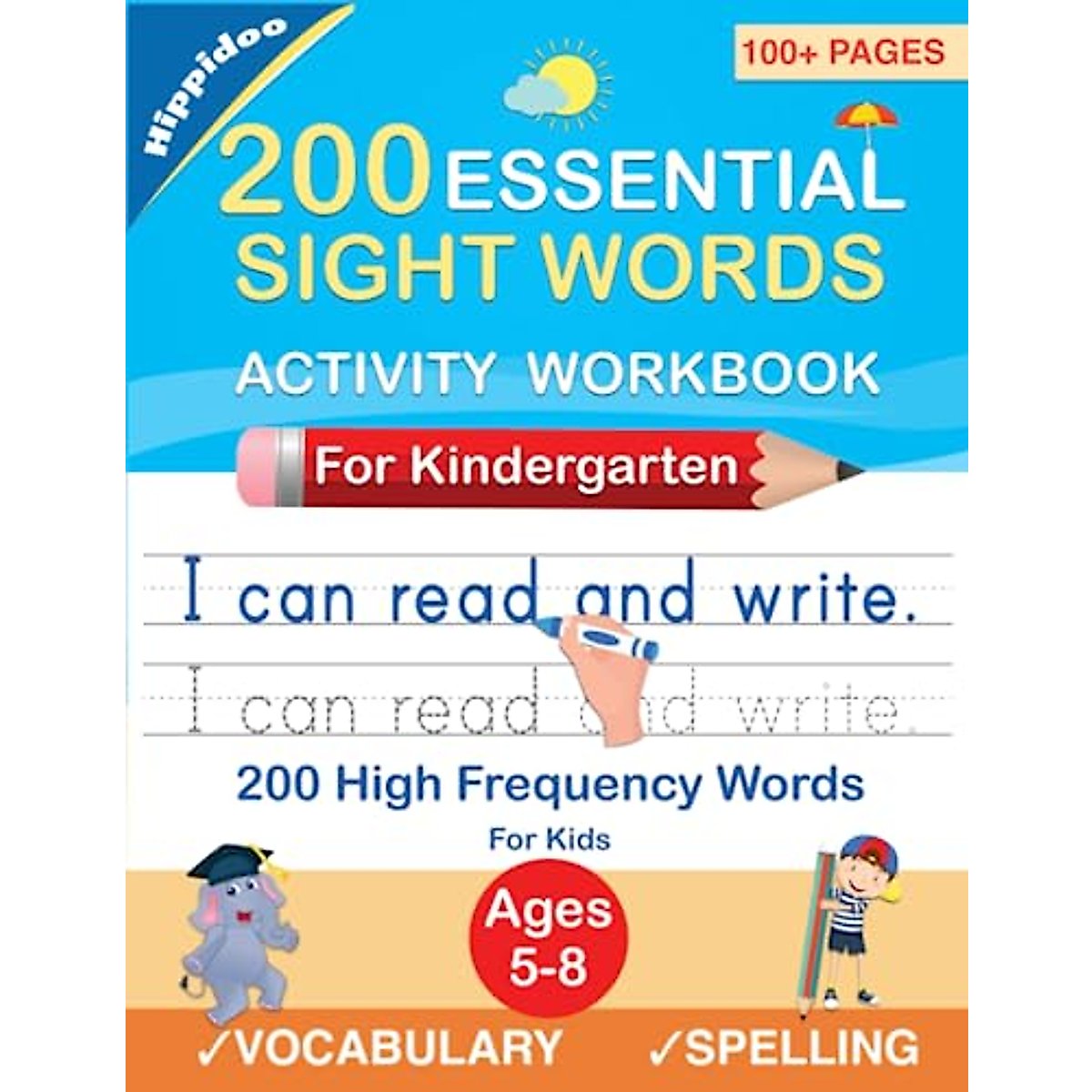 200 Essential Sight Words for Kids Learning to Write and Read: Activity Workbook to Learn, Trace & Practice 200 High Frequency Sight Words