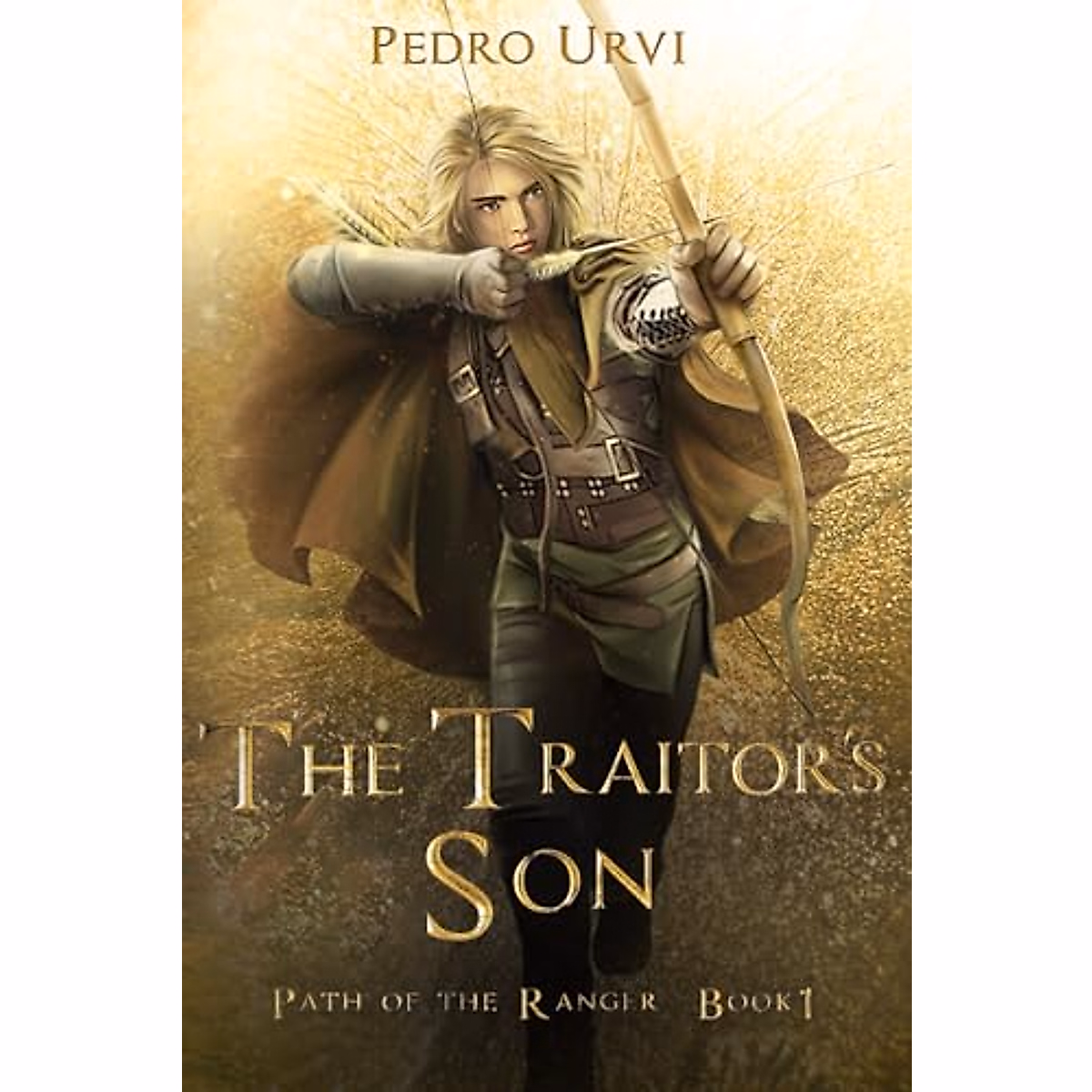 The Traitor's Son: (Path of the Ranger Book 1)