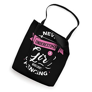 Never underestimate a girl who loves fencing | Fencer Tote Bag