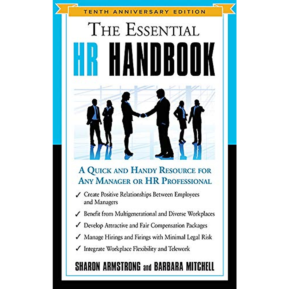 The Essential HR Handbook, 10th Anniversary Edition: A Quick and Handy Resource for Any Manager or HR Professional (The Essential Handbook)