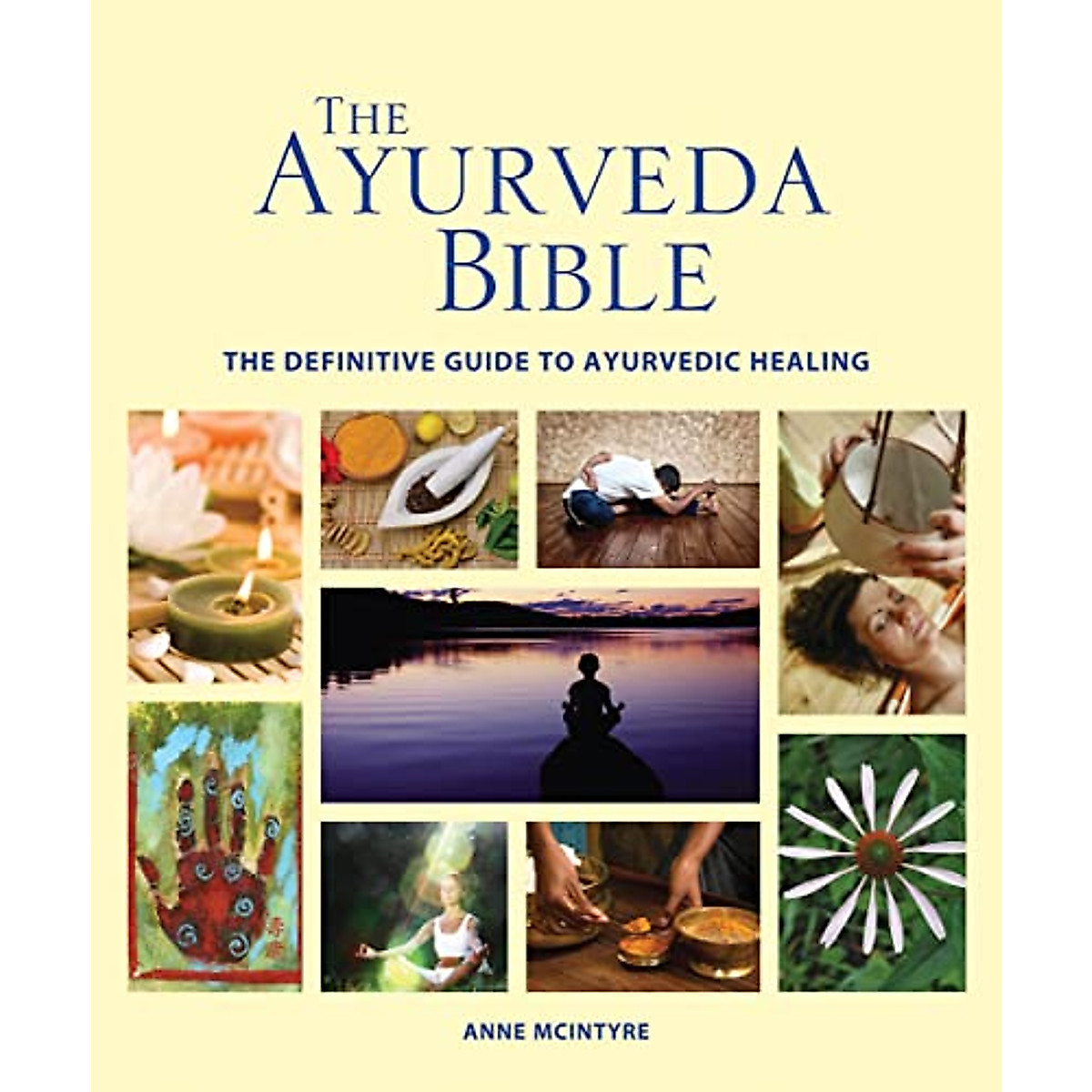 The Ayurveda Bible: The Definitive Guide to Ayurvedic Healing (Subject Bible)