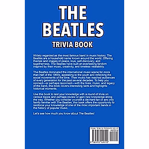 The Beatles Trivia Book: Uncover The History Of One Of The Greatest Bands To Ever Walk This Earth!