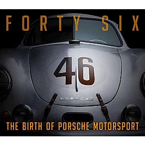 Forty Six: The Birth of Porsche Motorsport