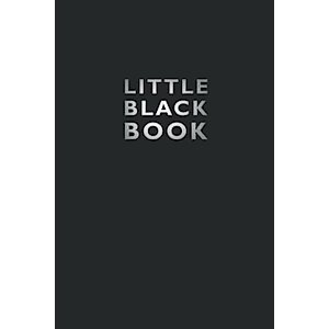 Little Black Book and Address Journal: Pocket Sized (4 x 6 Inches) Notebook For Storing Contacts (Address, Email, and Phone Numbers)