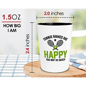 Flairy Land Tennis Shot Glass 1.5oz - Tennis make me happy - Sport Teammate Athletic Gymnastics Pro Player Athlete Coach court tennis