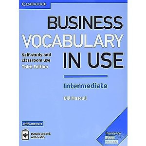 Business Vocabulary in Use: Intermediate Book with Answers and Enhanced ebook: Self-Study and Classroom Use