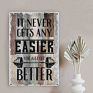 vizuzi It Never Gets Any Easier You Just Cet Better Metal Tin Sign, Home Kitchen Bar Restaurant Garden Garage Classic Gymnasium Wall Decor, Fitness Lover Enthusiasts Gifts