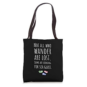 Item For Sea Glass Collector, Not All Who Wander Are Lost Tote Bag