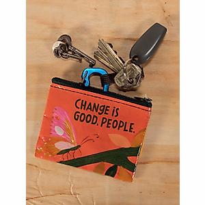 Blue Q Coin Purse ~ Change is Good, People. Made from 95% recycled material, the ultimate little zipper bag to corral coins, gift cards, ear buds. 3"h x 4"w.