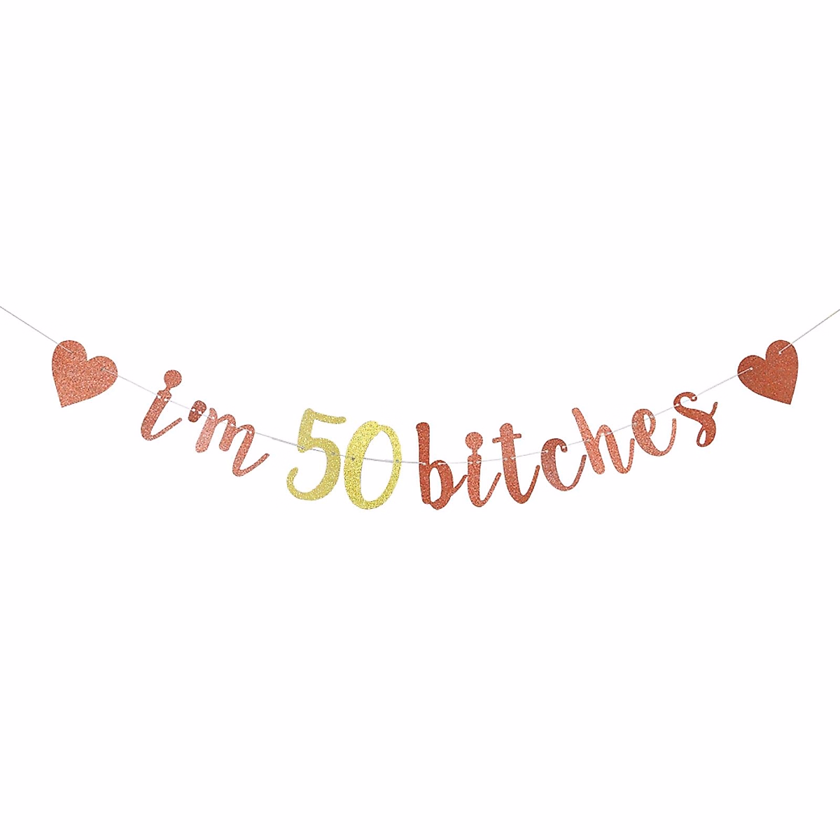 I'm 50 Bitches Banner, 50th Birthday Party Decor, Funny 50 Years Old Birthday Banner, Women's 50th Birthday Party Decorations (Rose Gold)