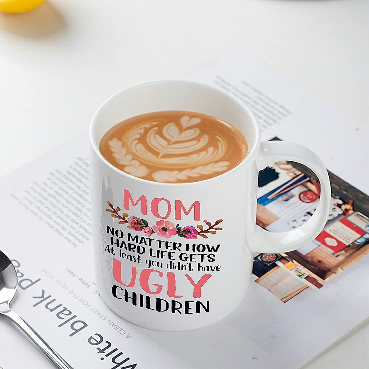 Hasdon-Hill Coffee Mug for Mother, Mom No Matter How Hard Life Gets At Lest You didn't Have Ugly Children Tea Cup, 11 oz Bone China White