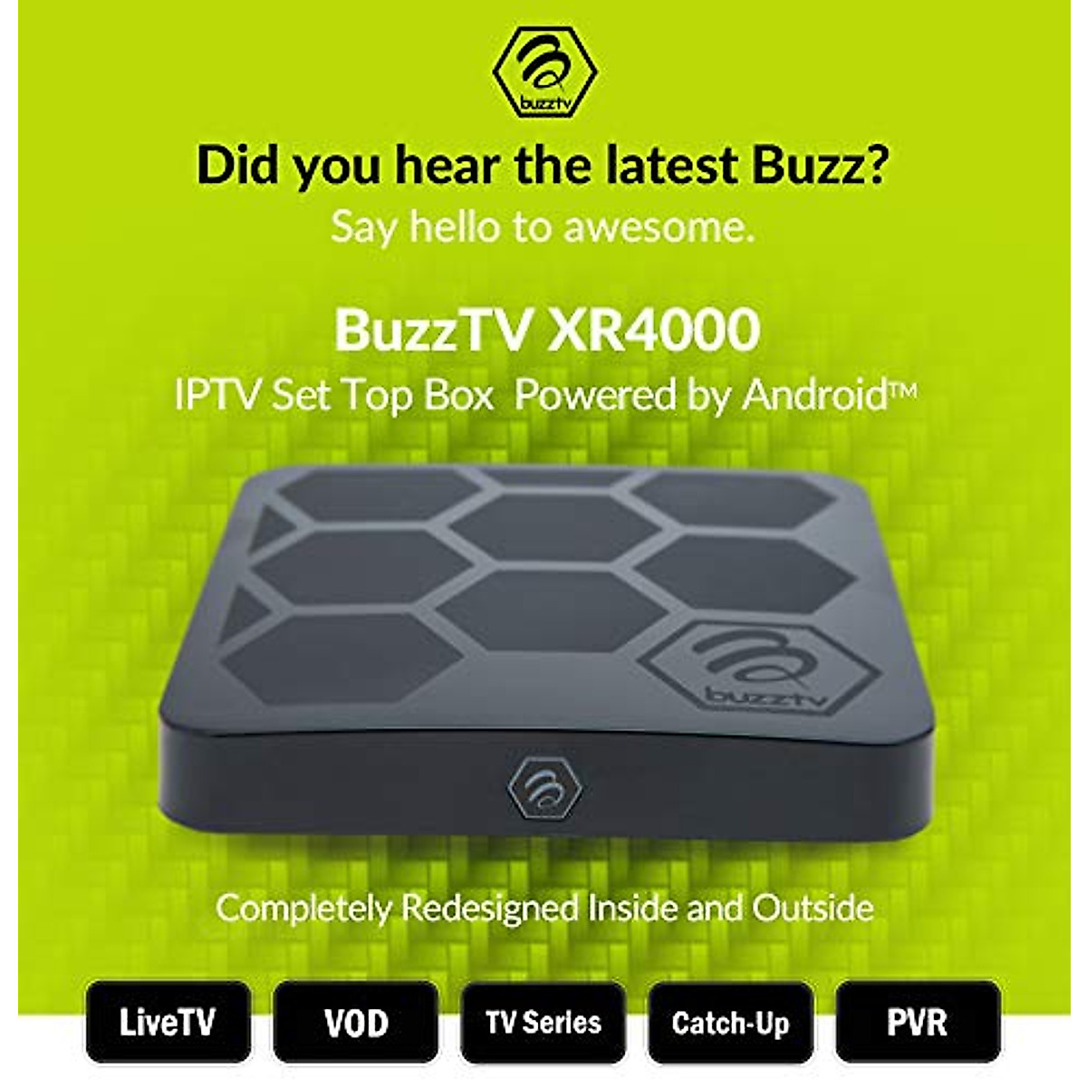 BuzzTV XR4000 - Android 9.0 IPTV Set-Top Box with IR-100 Remote - Faster Than Ever Before - 4K Ultra HD - 2GB RAM 16GB Storage - Latest Graphics Processor - Dual Band WiFi