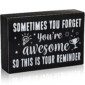 Inspirational Wooden Box Sign, Sometimes You Forget You're Awesome Sign, Farmhouse Rustic Black Wood Block Plaque with Positive Sayings, Desk and Door Decor Art for Home Office (4 x 6 Inches)