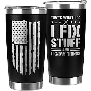 94Bright Christmas Gifts for Dad, Men, Husband, Grandpa, Mechanic Father - That's What I Do I Fix Stuff and I Know Things - Funny Birthday Gifts for Men, Gag Gifts - Dad Christmas Gifts Tumbler 20Oz