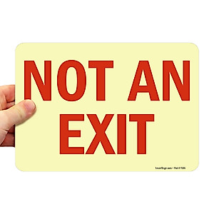 SmartSign Not an Exit Label | 7" x 10" Glow-in-The-Dark Laminated Vinyl Sticker, Made in USA