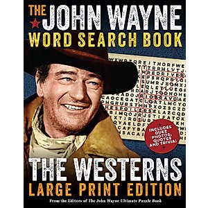 The John Wayne Word Search Book – The Westerns Large Print Edition (John Wayne Puzzle Books)