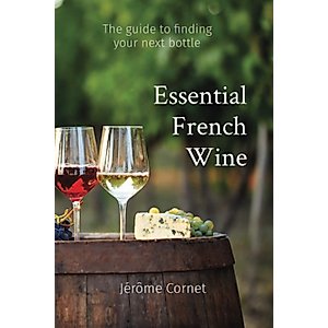 Essential French Wine: The guide to picking your next bottle