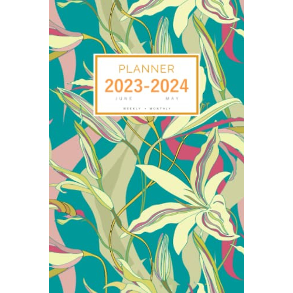 Planner 2023-2024: 6x9 Weekly and Monthly Organizer from June 2023 to May 2024 | Creative Trendy Flower Design Teal