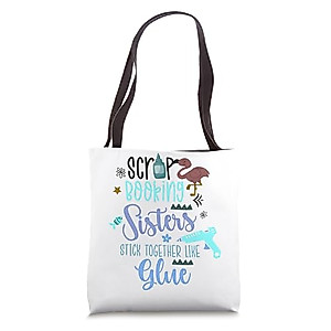 Scrapbook Scrapbooking Sisters Scrapbooking Tote Bag