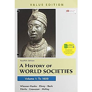 Loose-leaf Version for A History of World Societies, Value Edition, Volume 1