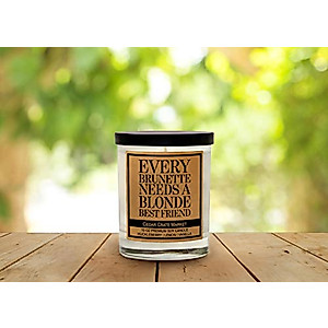 Every Brunette Needs a Blonde Best Friend - Funny Candle, Friendship Gifts for Women, Funny Birthday Gifts for Friends Female, BFF, Bestie, Coworker, Sister, Long Distance Friend, Scented Candles