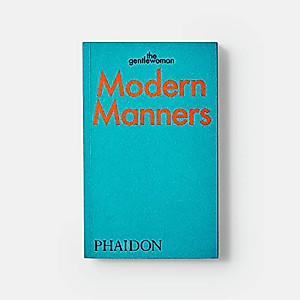 Modern Manners: Instructions for living fabulously well